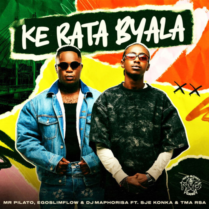 Ke Rata Byala | Mr Pilato, Ego Slimflow & DJ Maphorisa ft. SJE Konka ...