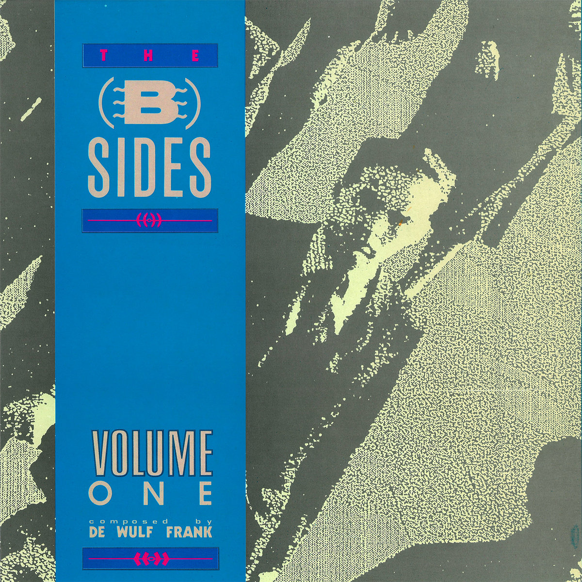 THE B-SIDES volume 1 | FRANK DE WULF | Frank De Wulf