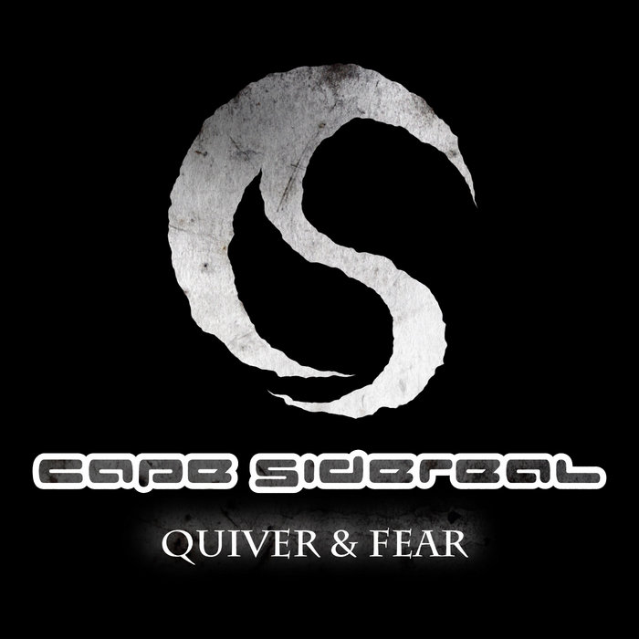 QUIVER AND FEAR | Cape Sidereal