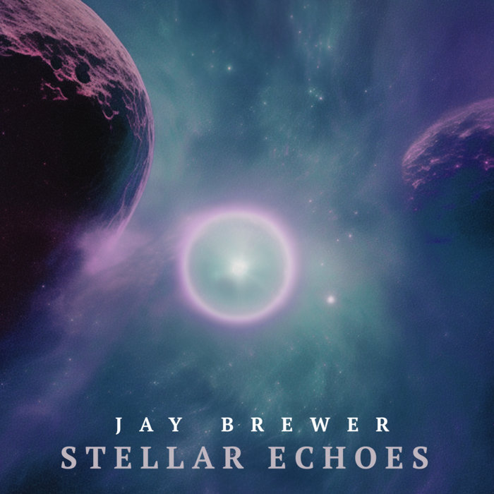 Stellar Echoes | Jay Brewer