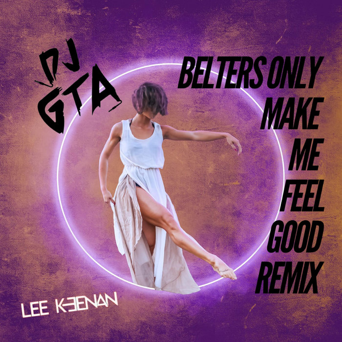 make me feel good | lee keenan | DJ GTA