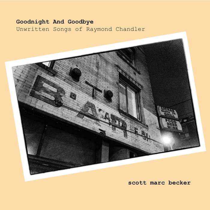 Goodnight And Goodbye | Scott Marc Becker | THE GLORIA SWITCH