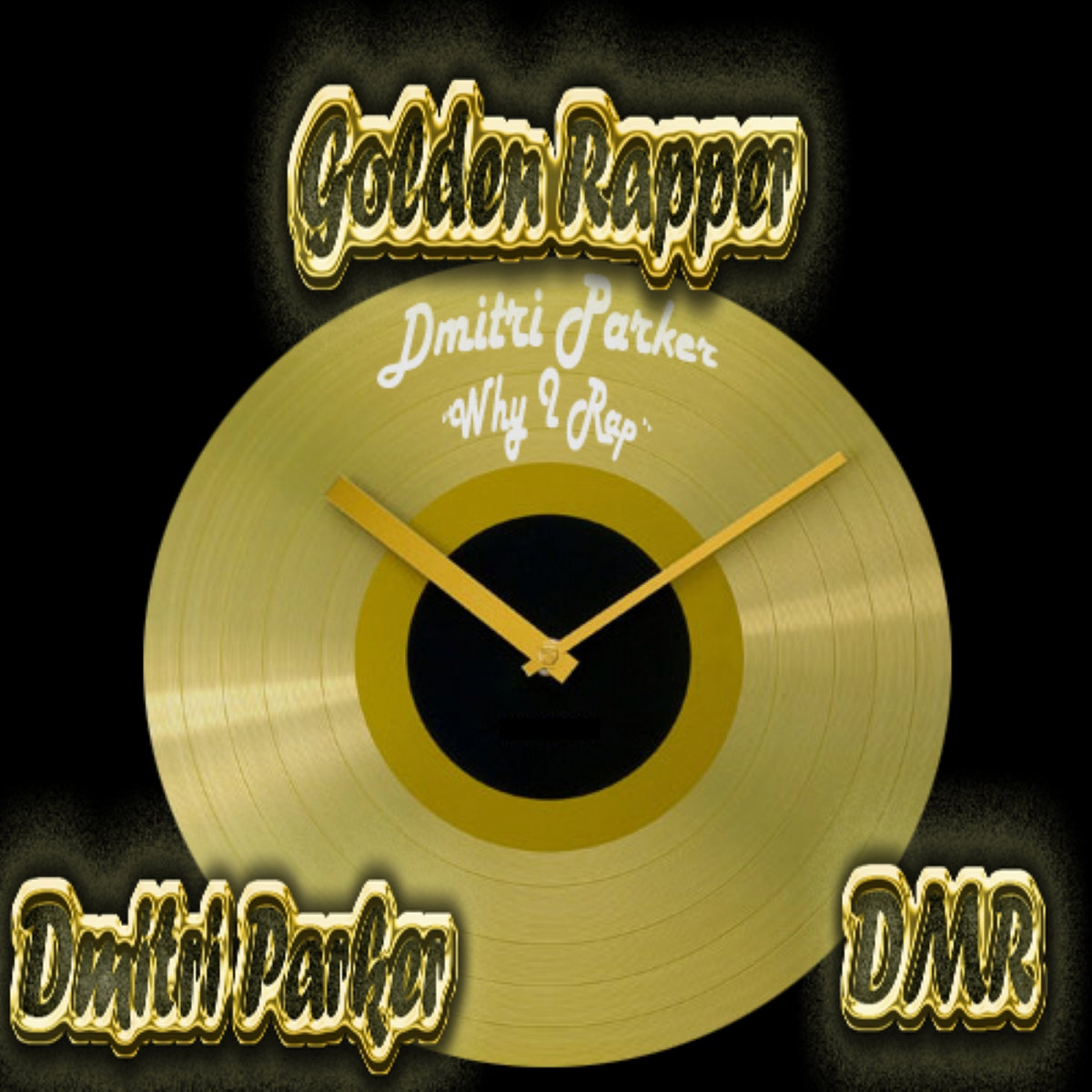 Golden Rapper (Mixtape/Demo) | D. Parker