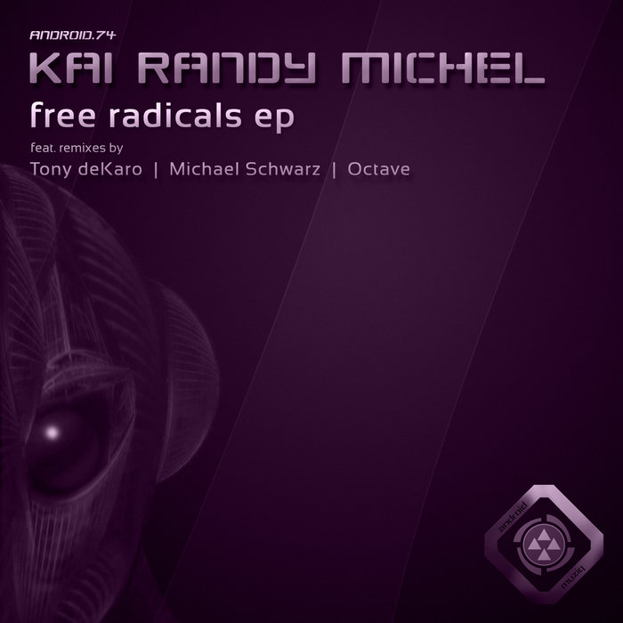 Free Radicals EP | Kai Randy Michel | Android Muziq