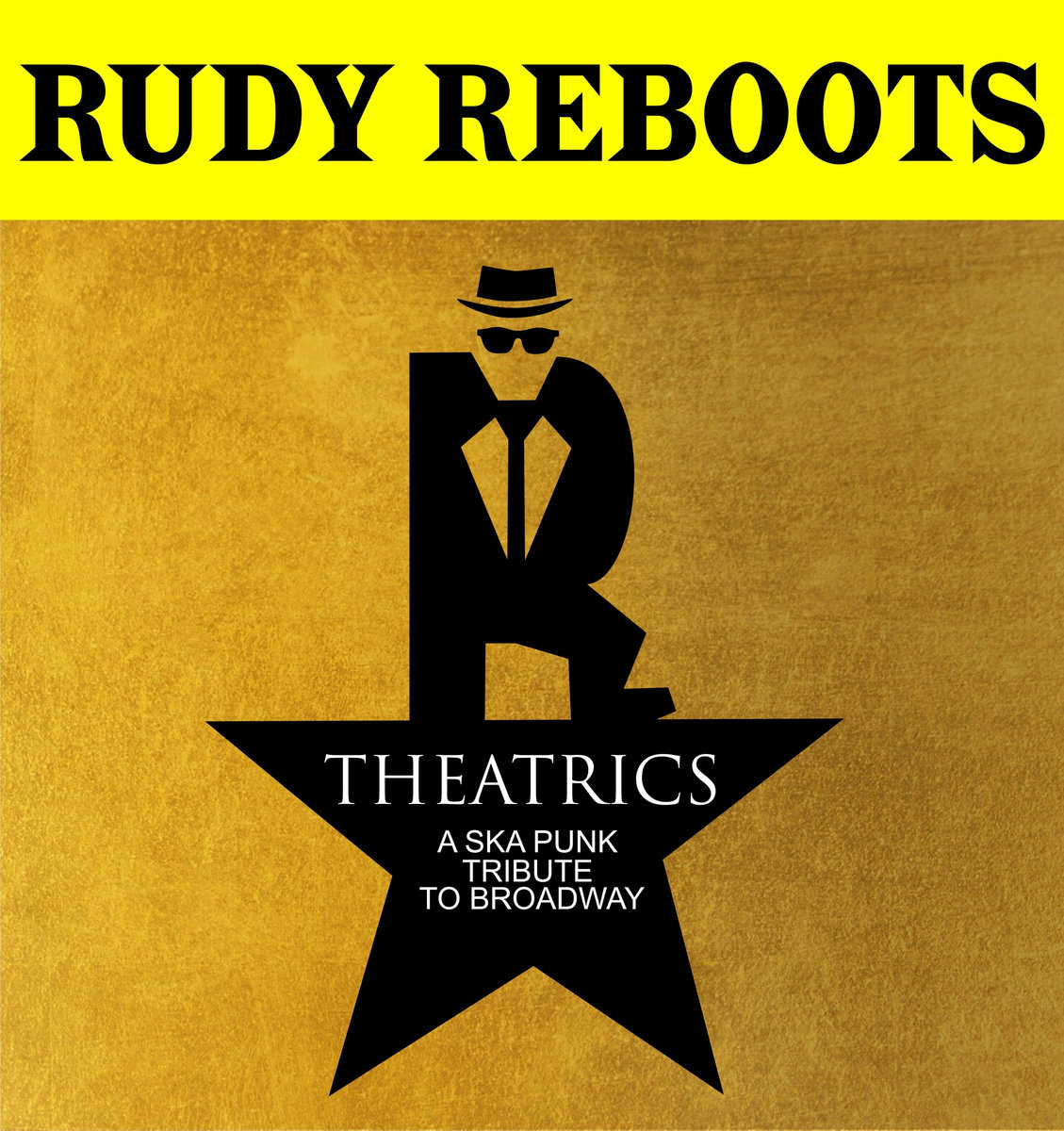 Rudy Reboots: THEATRICS- A Ska Punk Tribute To Broadway | Rudy Reboots