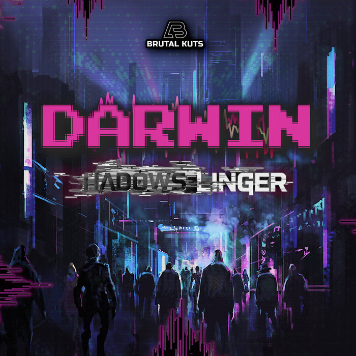 Darwin - Shadows Linger | Brutal Kuts
