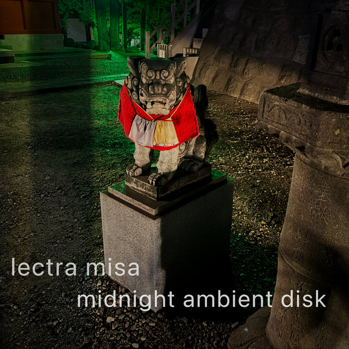Midnight Ambient Disk | lectra misa