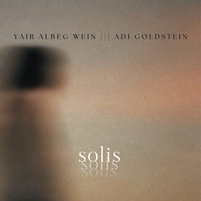 Solis | Adi Goldstein & Yair Albeg Wein | Adi Goldstein