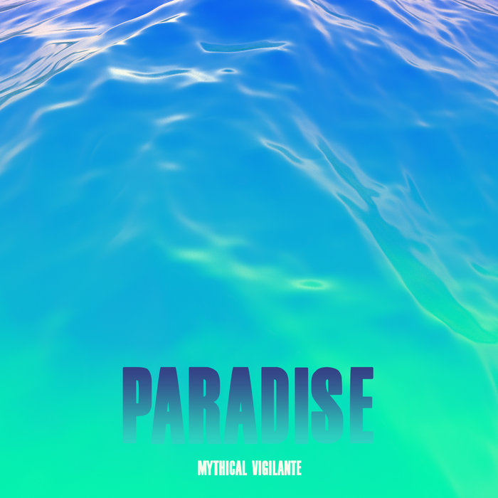 Paradise | Mythical Vigilante