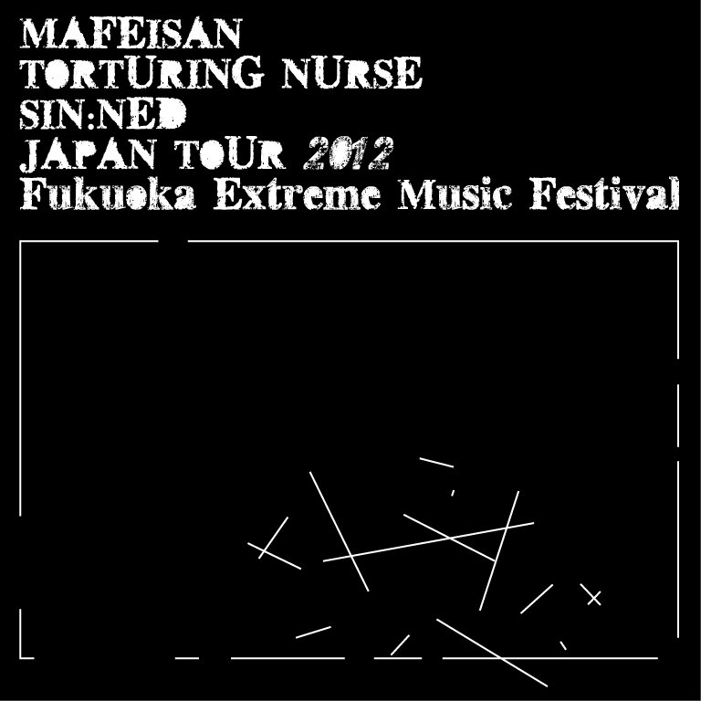 Chinese noise japan tour 2012- Fukuoka Extreme Music Festival ...