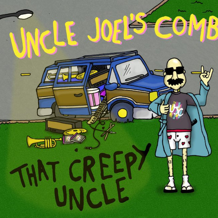 That Creepy Uncle | Uncle Joel's Comb