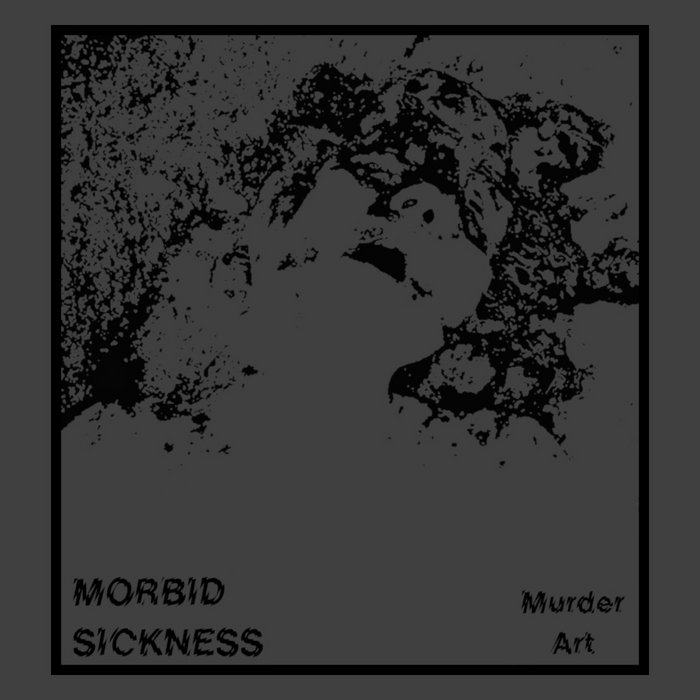 Murder Art | Morbid Sickness