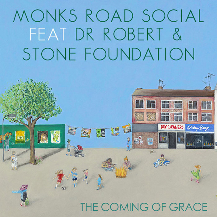The Coming Of Grace | Monks Road Social Feat Dr Robert & Stone ...