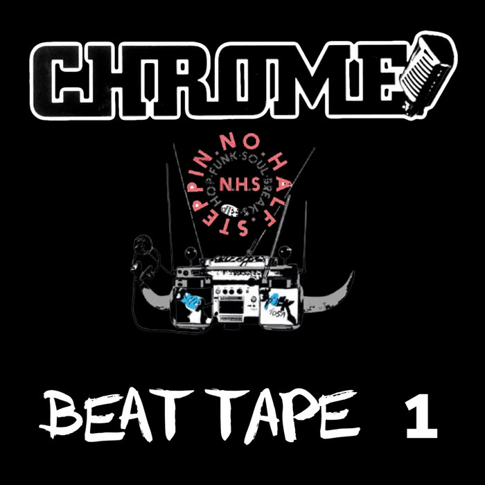 Chrome Beat tape 1 | Chrome
