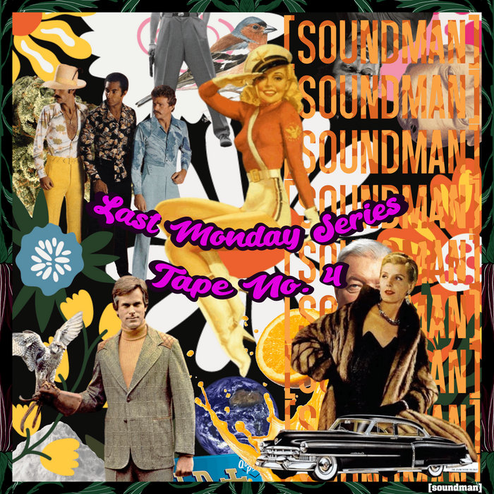 Last Monday Series - Tape No. 4 | soundman | Soundman