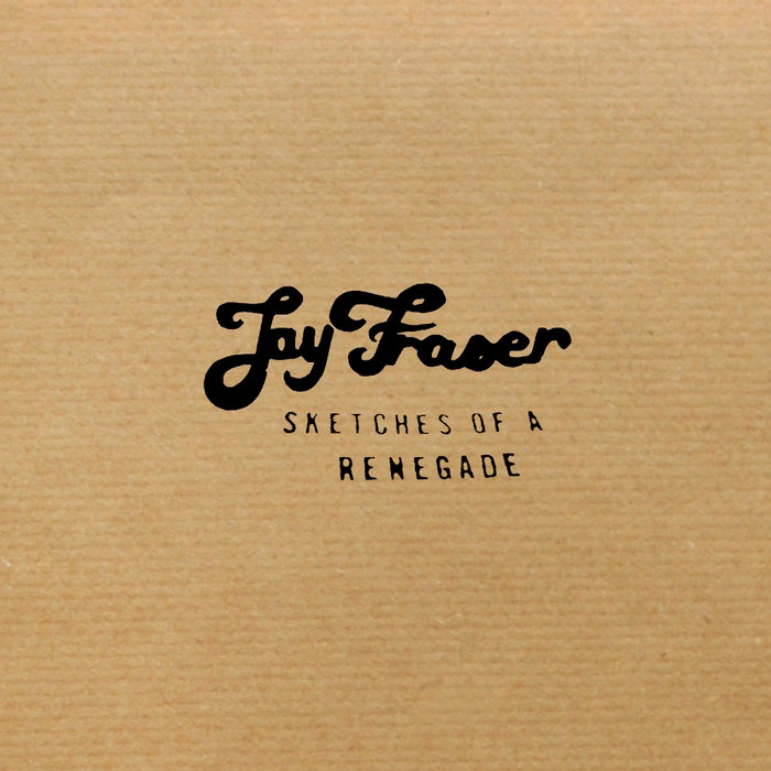 Sketches Of A Renegade | Jay Fraser