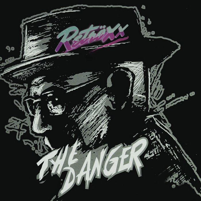 The Danger | Retröxx