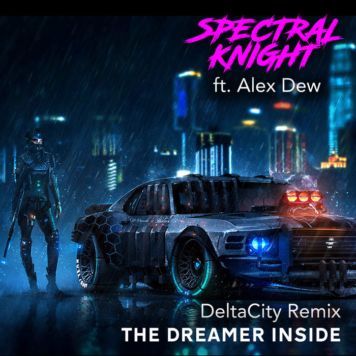 The Dreamer Inside (feat. Alex Dew) | Spectral Knight