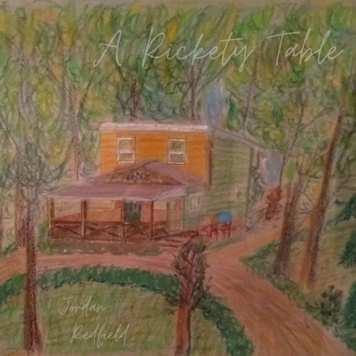 A Rickety Table | Jordan Redfield