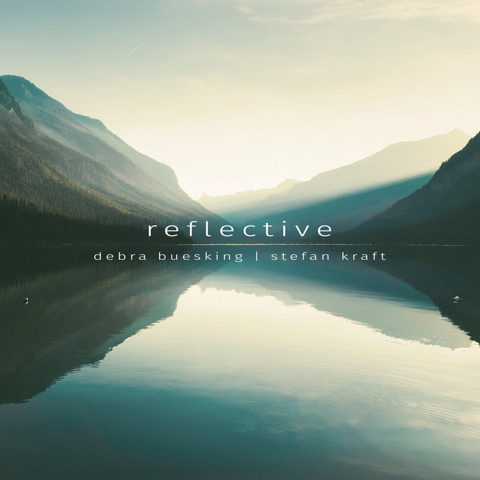 Reflective (Album) | Debra Buesking and Stefan Kraft | Stefan Kraft