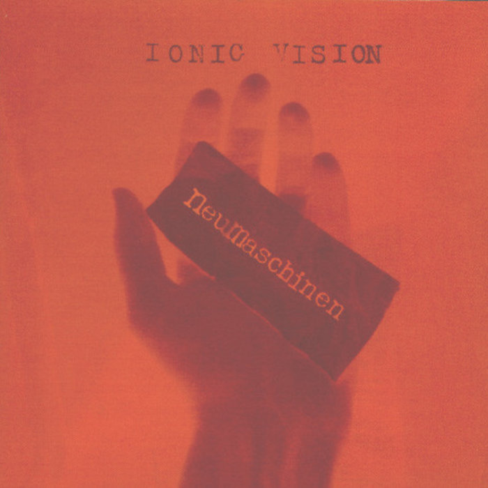 NEUMASCHINEN ++ | IONIC VISION | DSBP Records