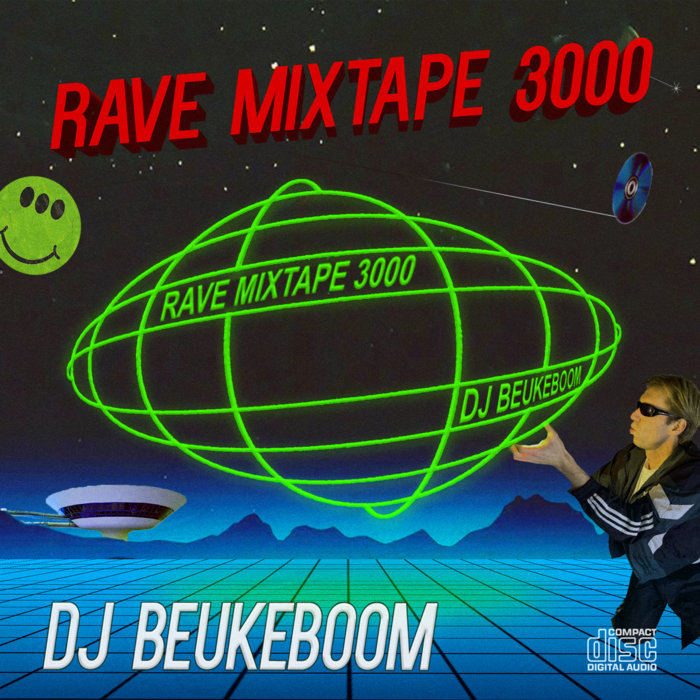 Rave Mixtape 3000 (DJ Versions) | DJ Beukeboom