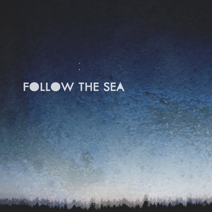 Follow the Sea | Follow the Sea