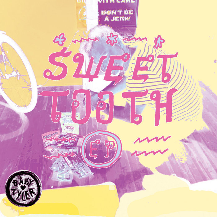 SweetTooth EP | BABY TYLER | ts foss//baby tyler