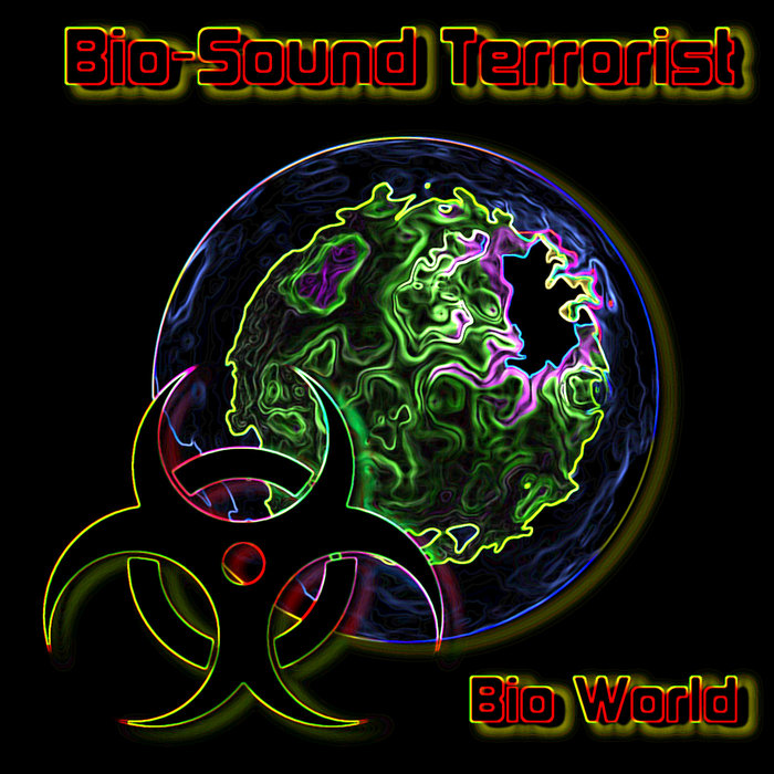 Bio World | Bio-Sound Terrorist
