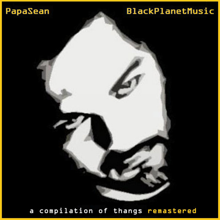 A Compilation of Thangs Remastered | PapaSean-BlackPlanetMusic ...