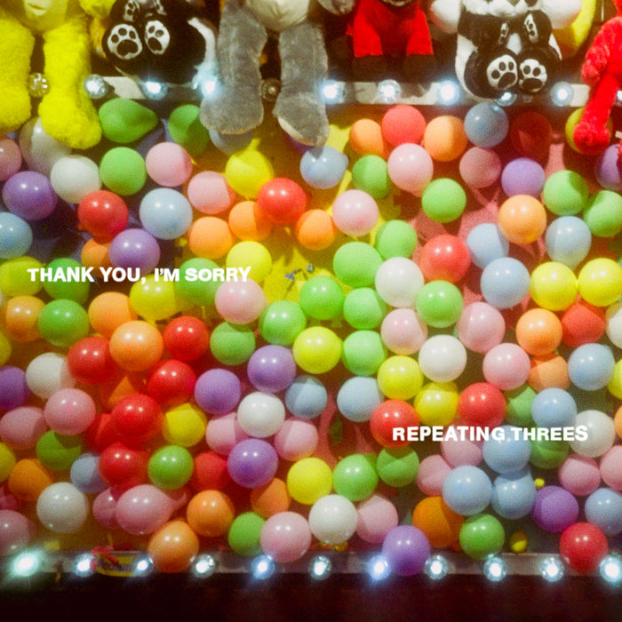 Repeating Threes | thank you, im sorry