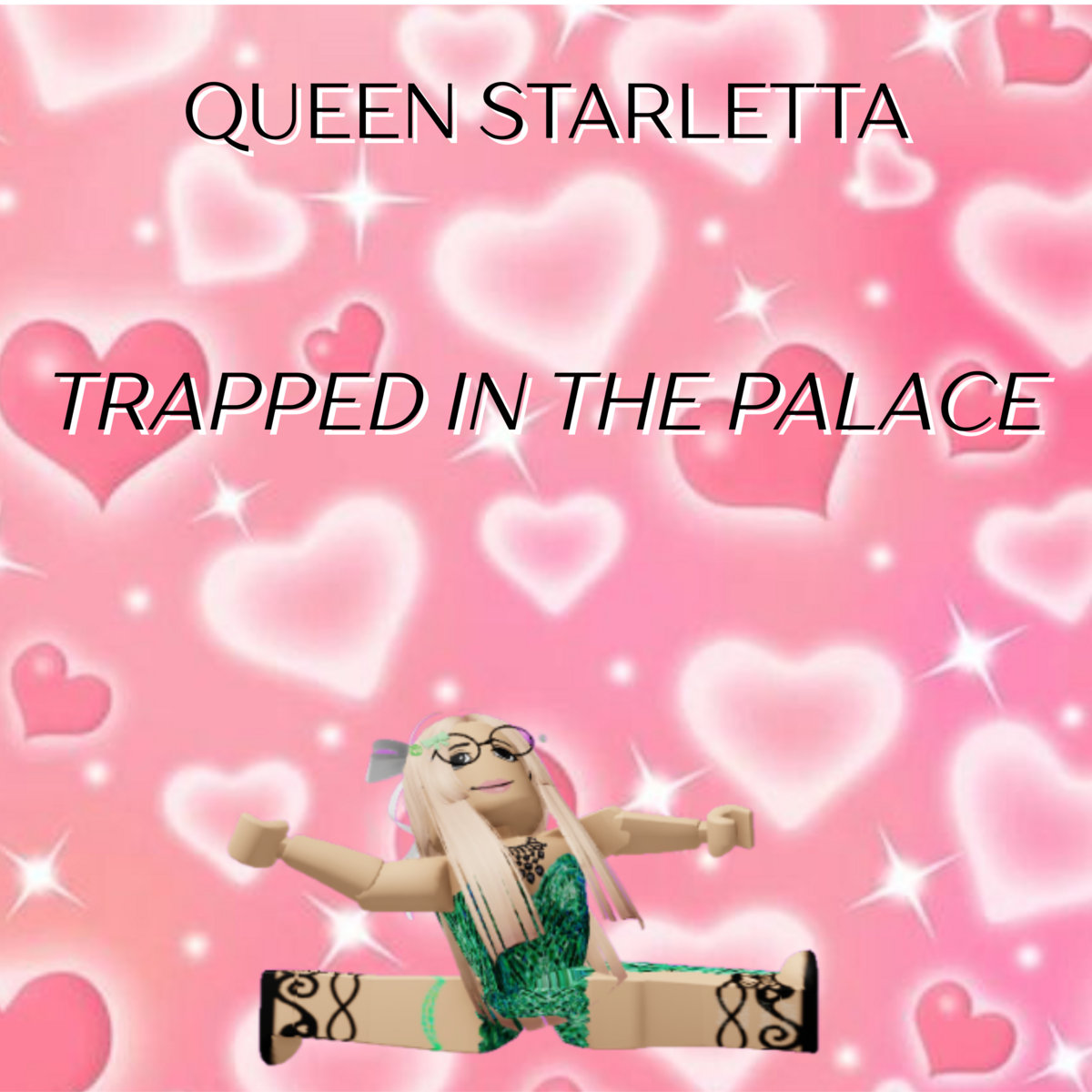 Trapped In The Palace | Queen Starletta