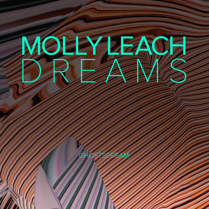 Dreams | Molly Leach and GhostsDream | GhostsDream