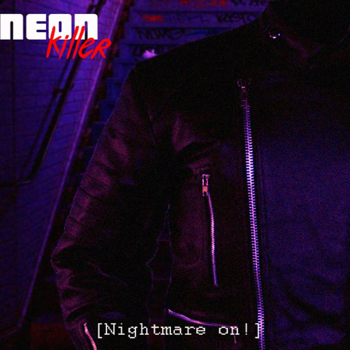 Nightmare On! | Neon Killer