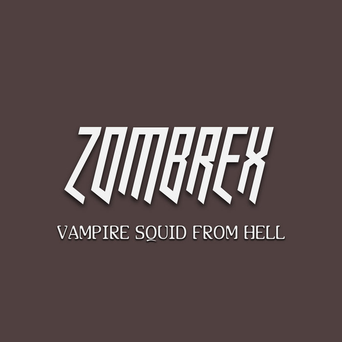 Vampire Squid From Hell - Single | Zombrex | Red Fun Cells Records