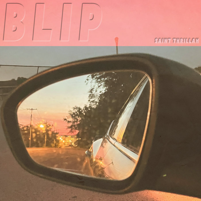 Blip | Saint Thrillah