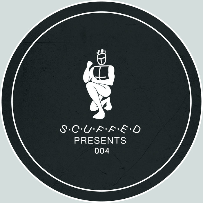 Scuffed Presents 004 | Various Artists | Scuffed Recordings