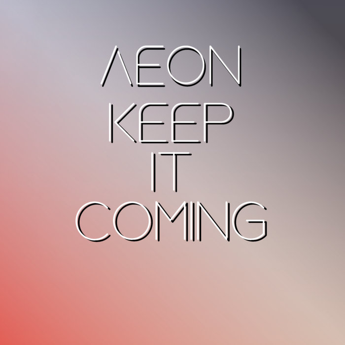 Keep it Coming | AeonFem