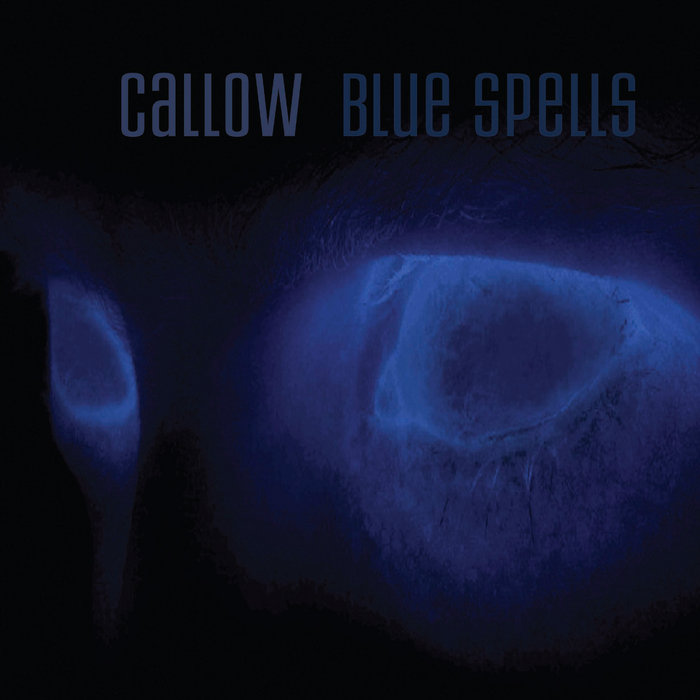 Blue Spells | Callow