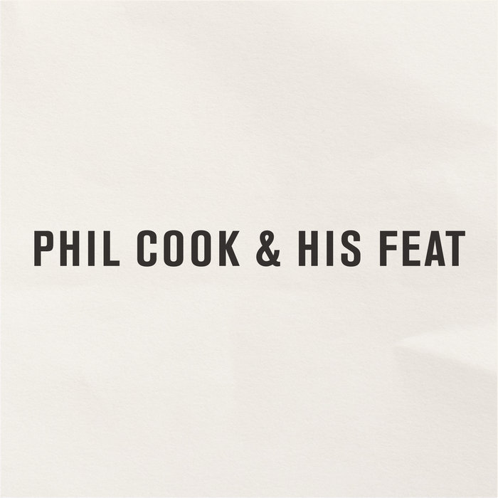 Phil Cook & His Feat | Phil Cook & His Feat | Phil Cook