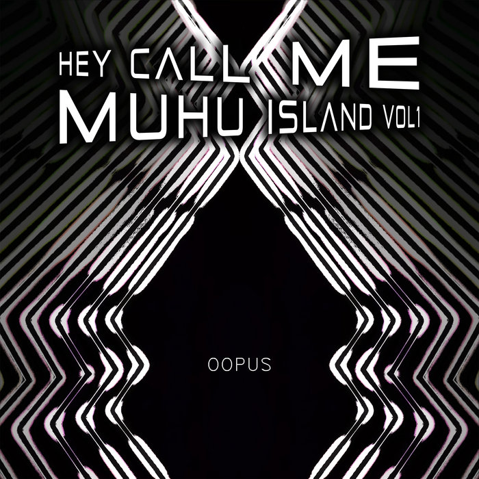 Hey Call Me - Muhu Island VOL1 - 2023 | OOPUS