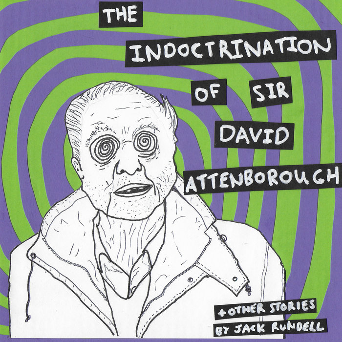 The Indoctrination of Sir David Attenborough (and other stories) | Jack ...