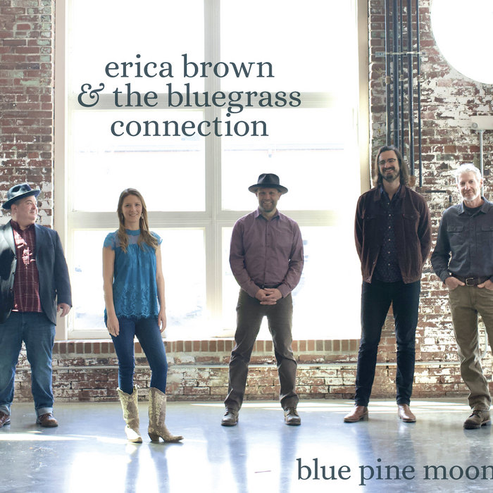 Blue Pine Moon | Erica Brown & The Bluegrass Connection
