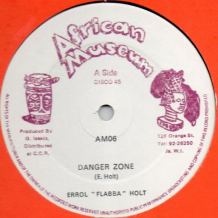 Danger Zone with Version | ERROL FLABBA HOLT | Flabba Holt / Roots Radics