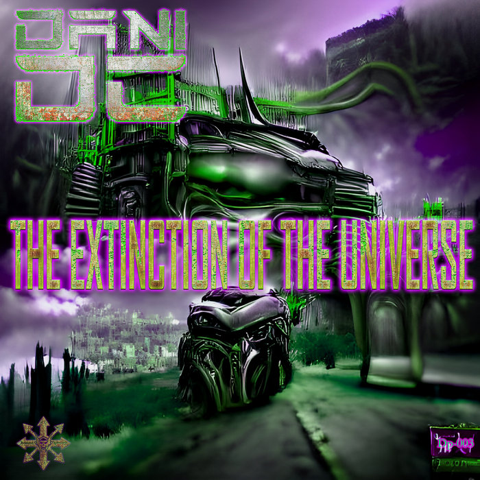 The Extinction of the Universe | Dani DC | Desmodus productions