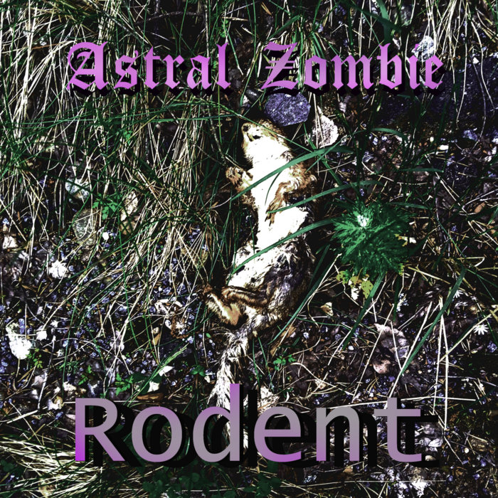 Rodent | Astral Zombie