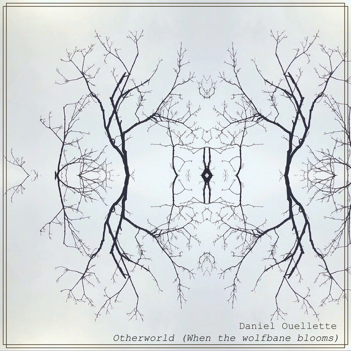 Otherworld (When the wolfbane blooms) | Daniel Ouellette