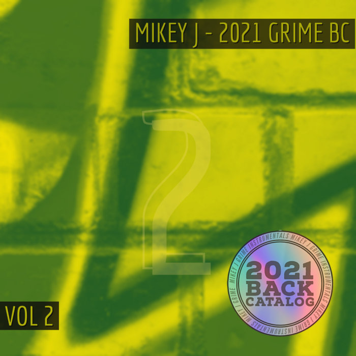 2021 GRIME Back Catalog Vol 2 | MikeyJ