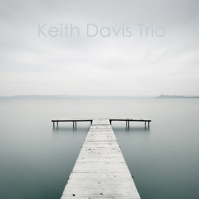 Still | Keith Davis Trio | Keith Davis
