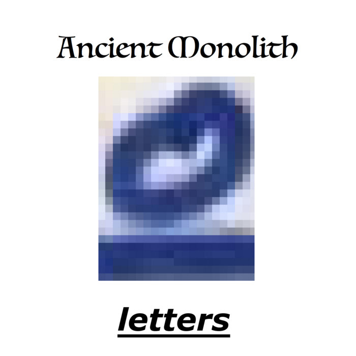 Letters | Ancient Monolith